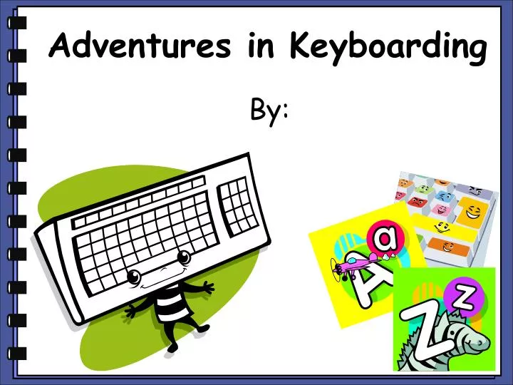 PPT - Adventures in Keyboarding PowerPoint Presentation, free download ...