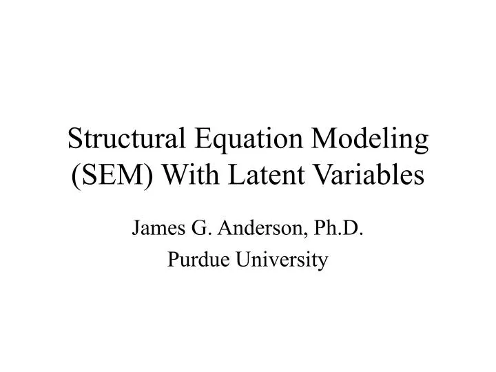PPT - Structural Equation Modeling (SEM) With Latent Variables ...