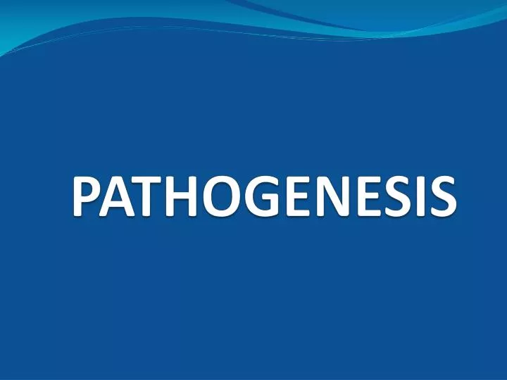 PPT - PATHOGENESIS PowerPoint Presentation, free download - ID:6892130