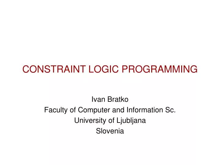 PPT - CONSTRAINT LOGIC PROGRAMMING PowerPoint Presentation, free ... PPT - CONSTRAINT LOGIC PROGRAMMING PowerPoint Presentation, free ...