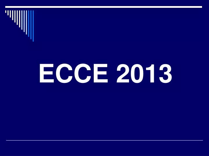 PPT - ECCE 2013 PowerPoint Presentation, free download - ID:6892624