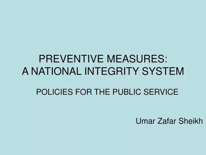 PPT - PREVENTIVE MEASURES: A NATIONAL INTEGRITY SYSTEM PowerPoint ...