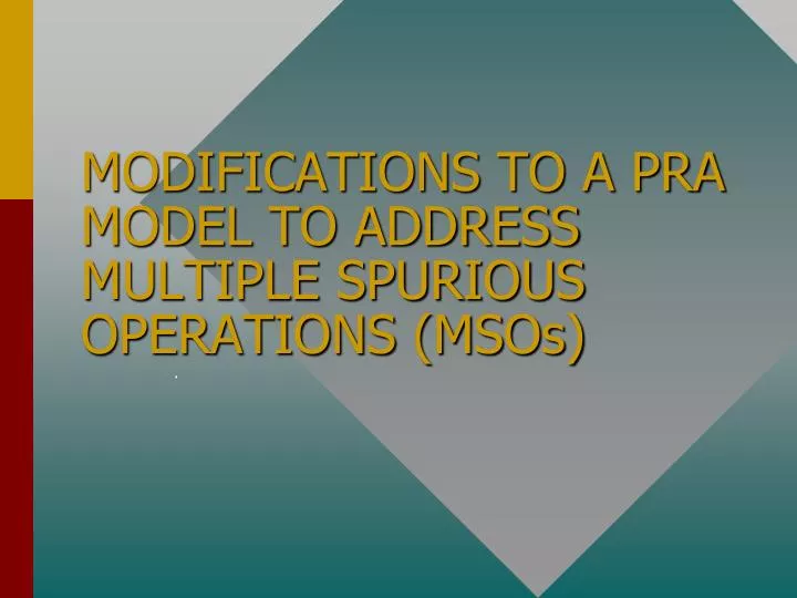 PPT - MODIFICATIONS TO A PRA MODEL TO ADDRESS MULTIPLE SPURIOUS ...