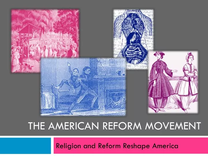 PPT - The American Reform Movement PowerPoint Presentation, free ...