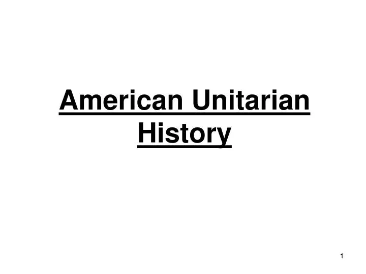 PPT - American Unitarian History PowerPoint Presentation, free download ...