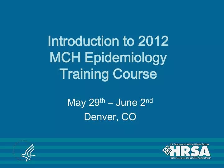 PPT - Introduction to 2012 MCH Epidemiology Training Course PowerPoint Presentation - ID:6892876