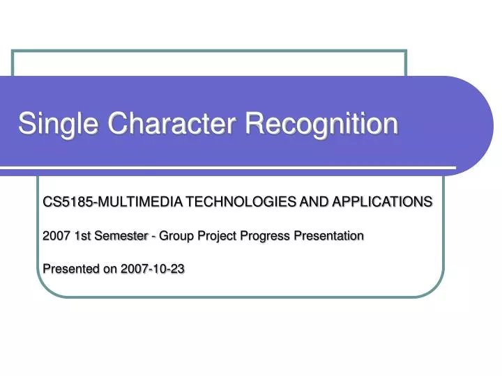 PPT - Single Character Recognition PowerPoint Presentation, free ...