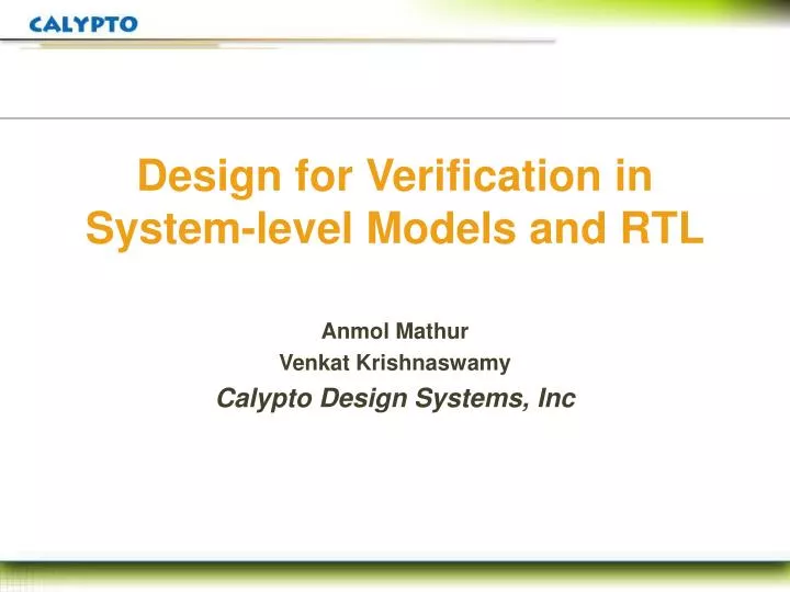 PPT - Design for Verification in System-level Models and RTL PowerPoint ...