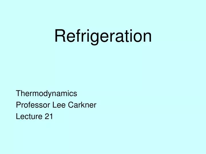 PPT - Refrigeration PowerPoint Presentation, free download - ID:6893495