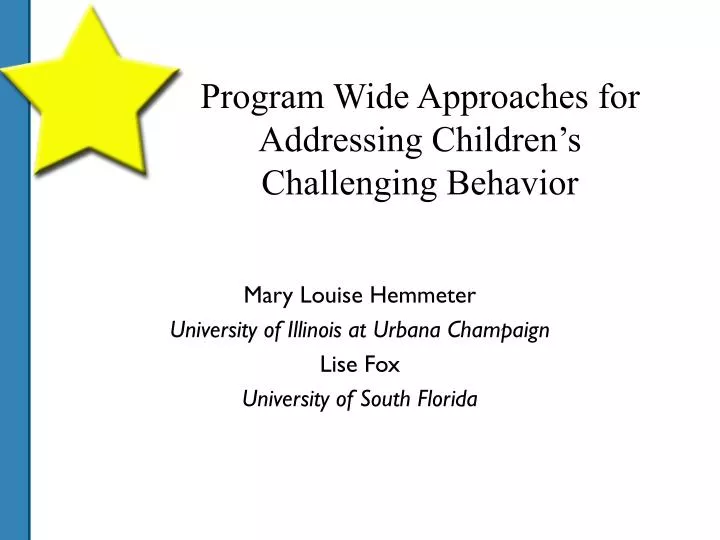 PPT - Program Wide Approaches for Addressing Children’s Challenging ...