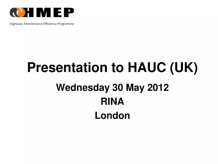 PPT - Presentation to HAUC (UK) PowerPoint Presentation, free download ...