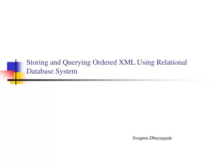 Ppt Storing And Querying Ordered Xml Using Relational Database System