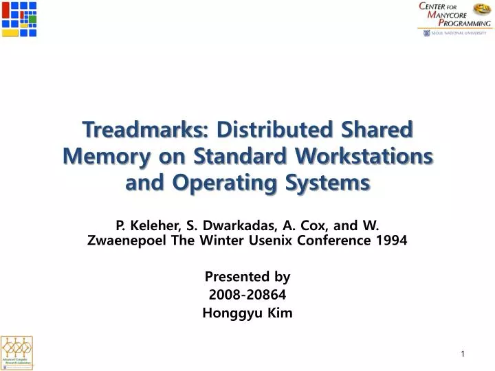 PPT - Treadmarks : Distributed Shared Memory on Standard Workstations and Operating Systems ...