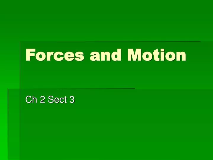 PPT - Forces and Motion PowerPoint Presentation, free download - ID:6894951