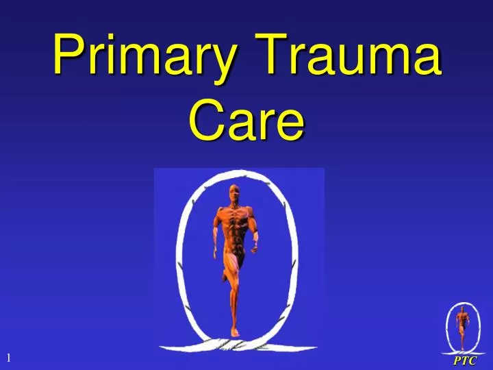PPT - Primary Trauma Care PowerPoint Presentation, free download - ID ...