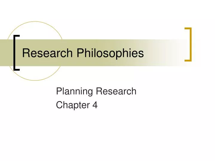PPT - Research Philosophies PowerPoint Presentation, free download - ID ...