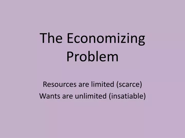 PPT - The Economizing Problem PowerPoint Presentation, free download ...