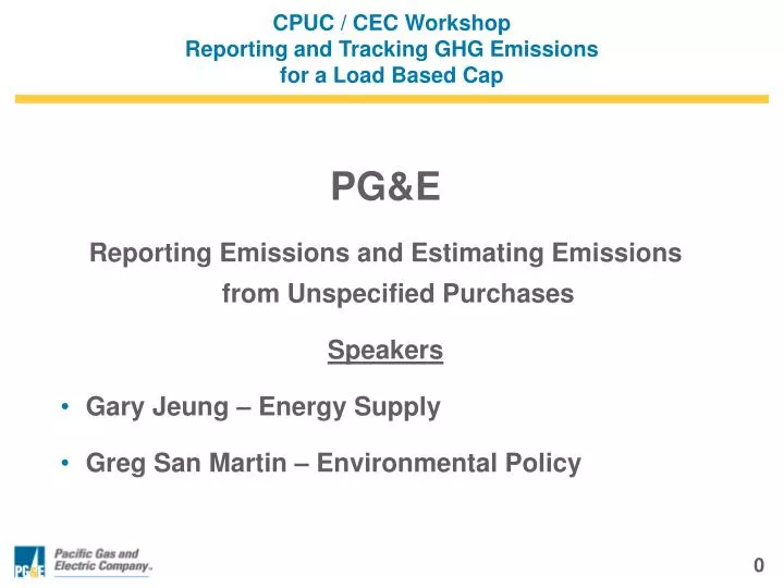 PPT - CPUC / CEC Workshop Reporting and Tracking GHG Emissions for a ...