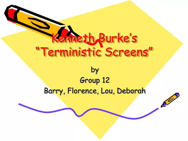 PPT - Kenneth Burke’s “Terministic Screens” PowerPoint Presentation ...