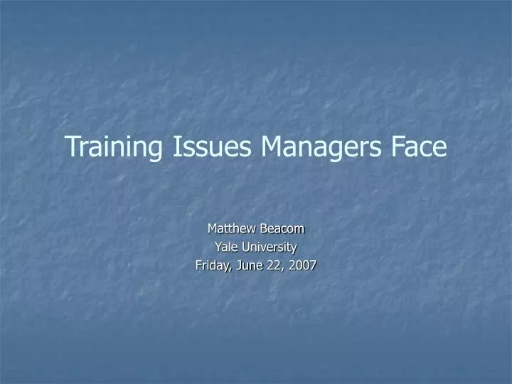 PPT - Training Issues Managers Face PowerPoint Presentation, free ...