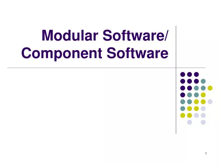 PPT - Modular Software/ Component Software PowerPoint Presentation ...