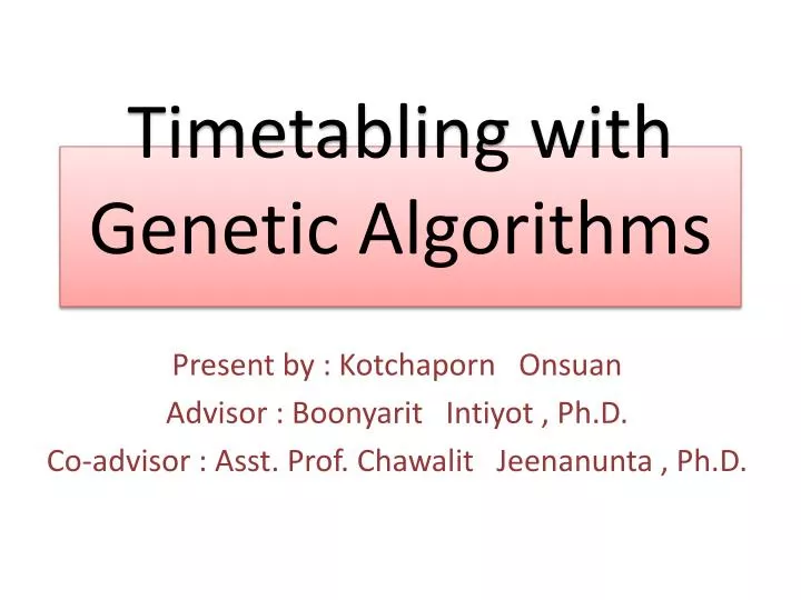 Ppt Timetabling With Genetic Algorithms Powerpoint Presentation Free Download Id6897311