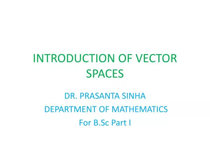 Ppt Introduction Of Vector Spaces Powerpoint Presentation Free