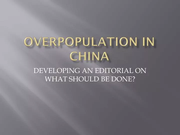 PPT - OVERPOPULATION IN CHINA PowerPoint Presentation, free download - ID:6897705