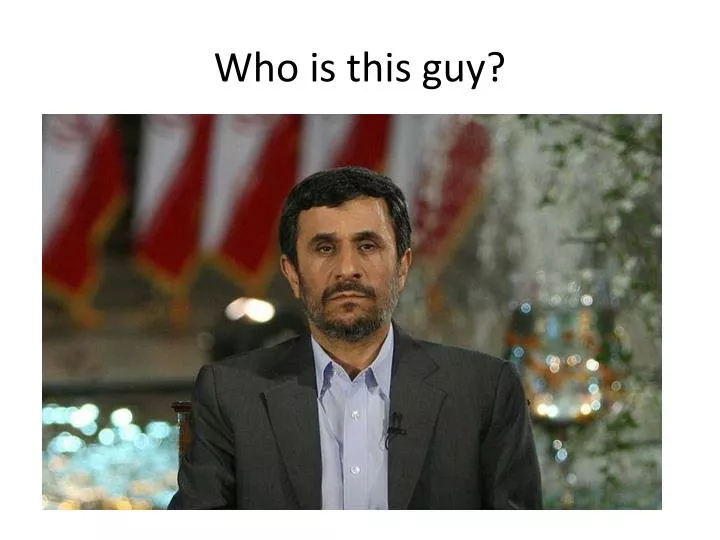 PPT - Who is this guy? PowerPoint Presentation, free download - ID:6897884