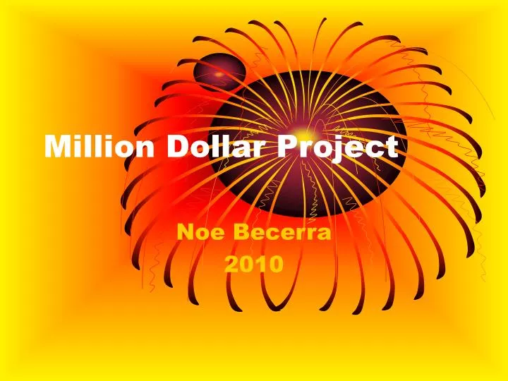 PPT - Million Dollar Project PowerPoint Presentation, free download ...