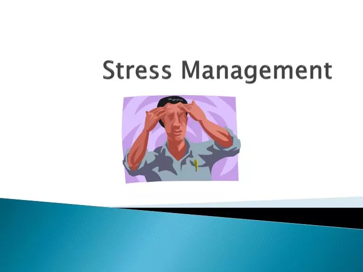 PPT - Stress Management PowerPoint Presentation, free download - ID:6898438