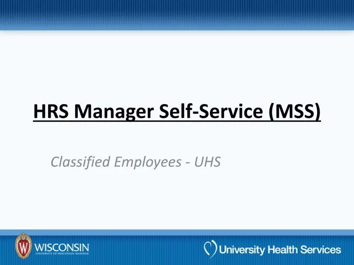 PPT - HRS Manager Self-Service (MSS) PowerPoint Presentation, free download - ID:6898854