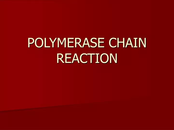 PPT - POLYMERASE CHAIN REACTION PowerPoint Presentation, free download ...