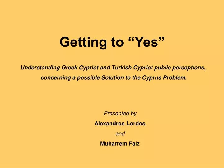 PPT - Getting to “Yes” PowerPoint Presentation, free download - ID:6900314