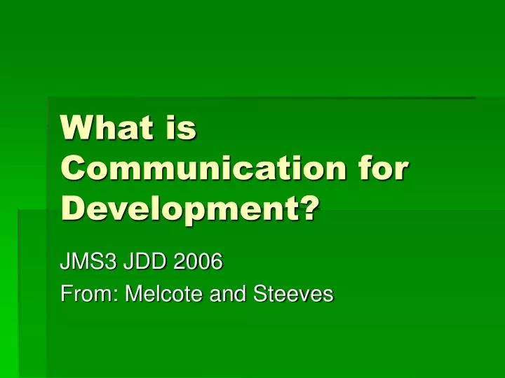 PPT - What is Communication for Development? PowerPoint Presentation ...