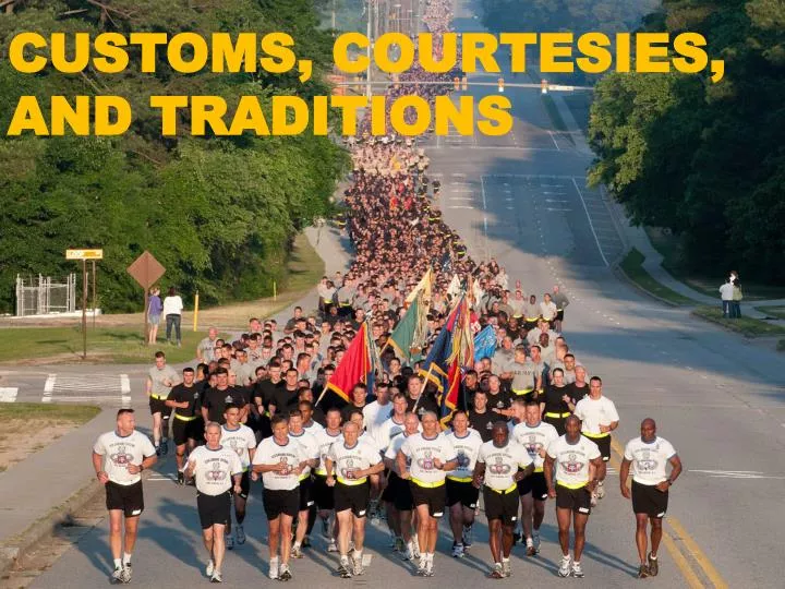 PPT - CUSTOMS, COURTESIES, AND TRADITIONS PowerPoint Presentation, free ...