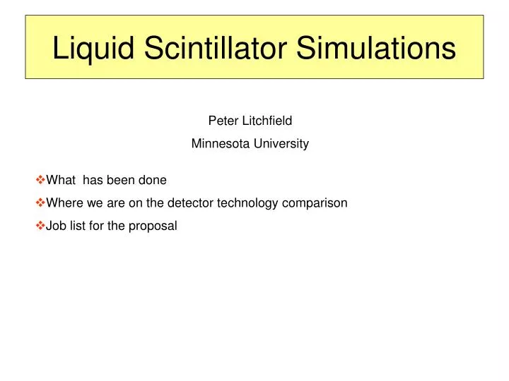 PPT - Liquid Scintillator Simulations PowerPoint Presentation, free ...