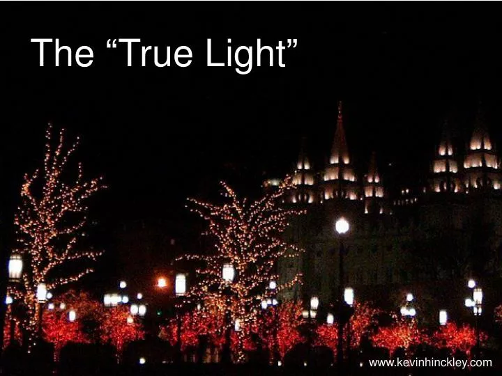 PPT - The “True Light” PowerPoint Presentation, free download - ID:6901598
