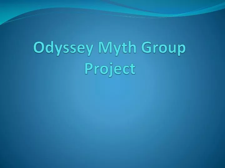PPT - Odyssey Myth Group Project PowerPoint Presentation, free download ...