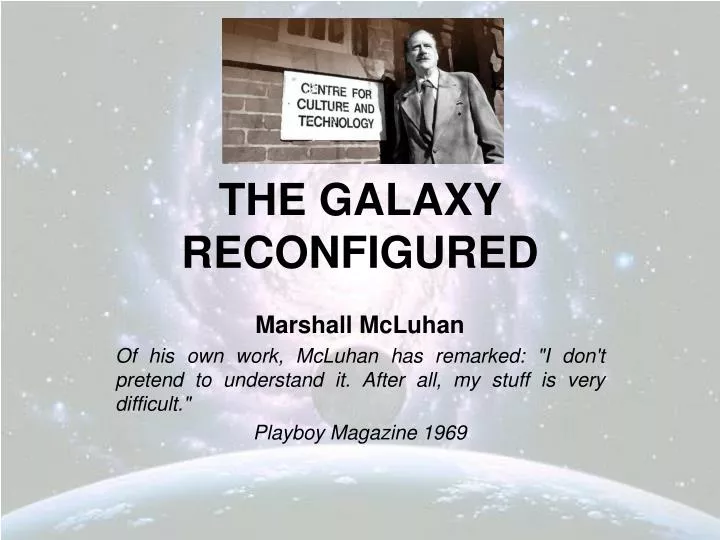 PPT - THE GALAXY RECONFIGURED PowerPoint Presentation, free download ...
