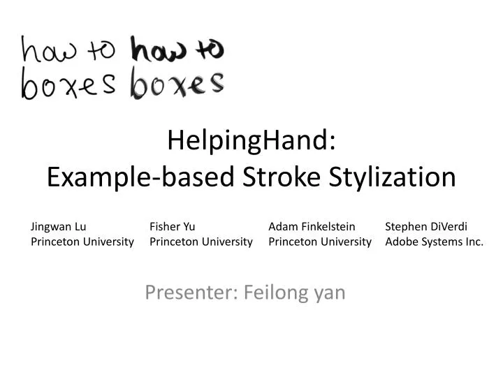 PPT - HelpingHand : Example-based Stroke Stylization PowerPoint ...