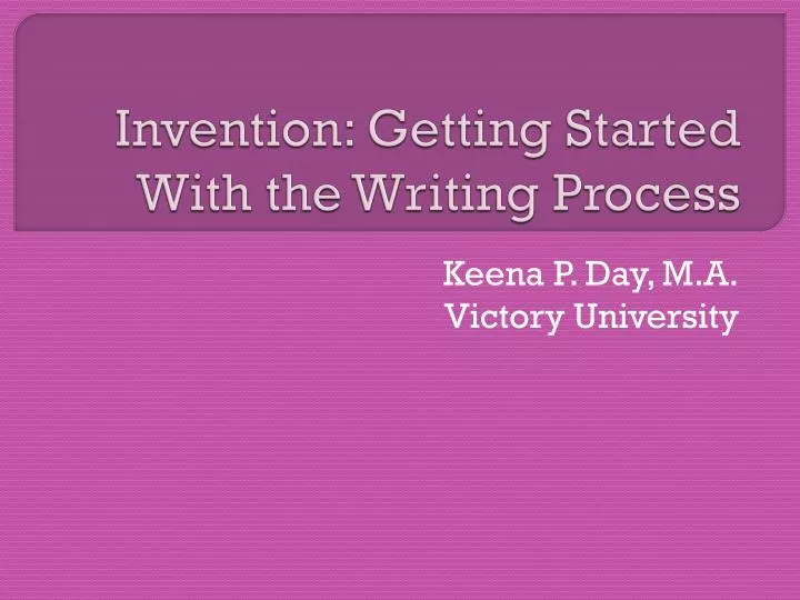 PPT - Invention: Getting Started With the Writing Process PowerPoint ...