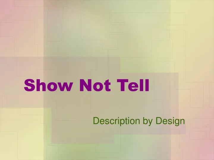 PPT - Show Not Tell PowerPoint Presentation, free download - ID:6904266