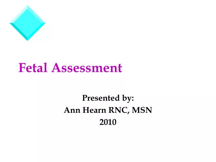 PPT - Fetal Assessment PowerPoint Presentation, free download - ID:6904412