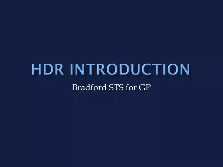 PPT - HDR INtroduction PowerPoint Presentation, free download - ID:6904831