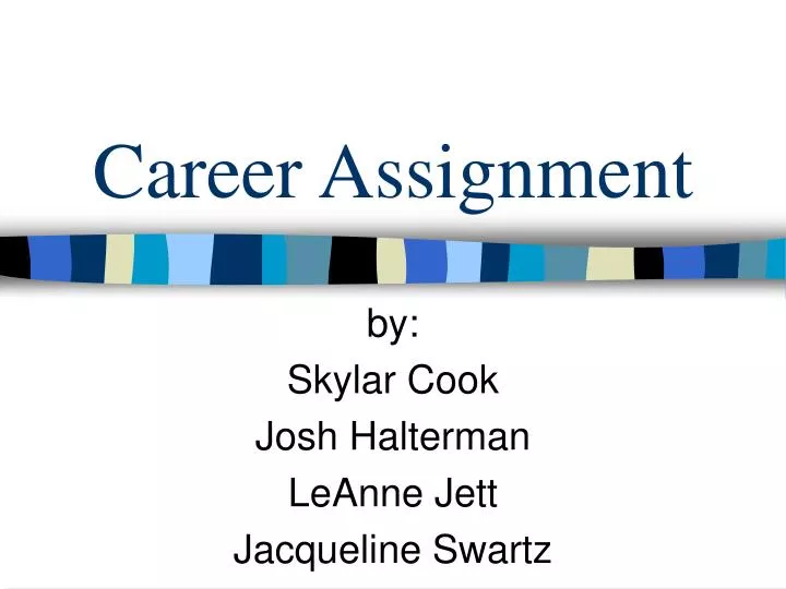 PPT - Career Assignment PowerPoint Presentation, free download - ID:6905208
