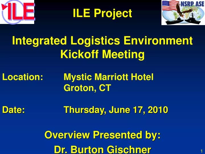 PPT - ILE Project Integrated Logistics Environment Kickoff Meeting ...