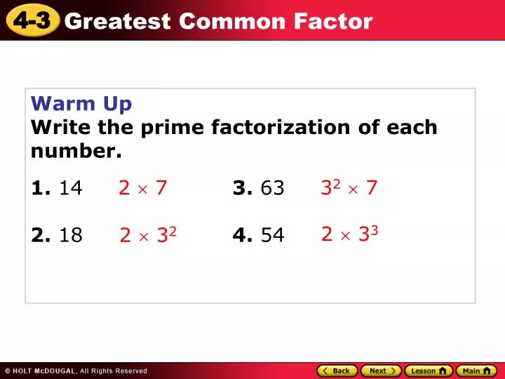 PPT - Warm Up Write the prime factorization of each number. 1. 14 3. 63 ...