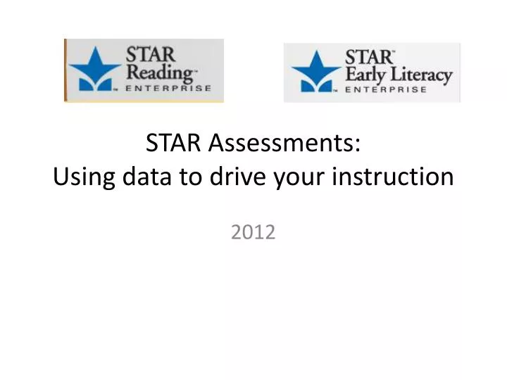 PPT - STAR Assessments: Using data to drive your instruction PowerPoint ...