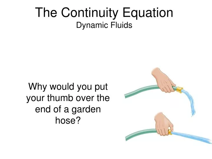PPT - The Continuity Equation Dynamic Fluids PowerPoint Presentation ...